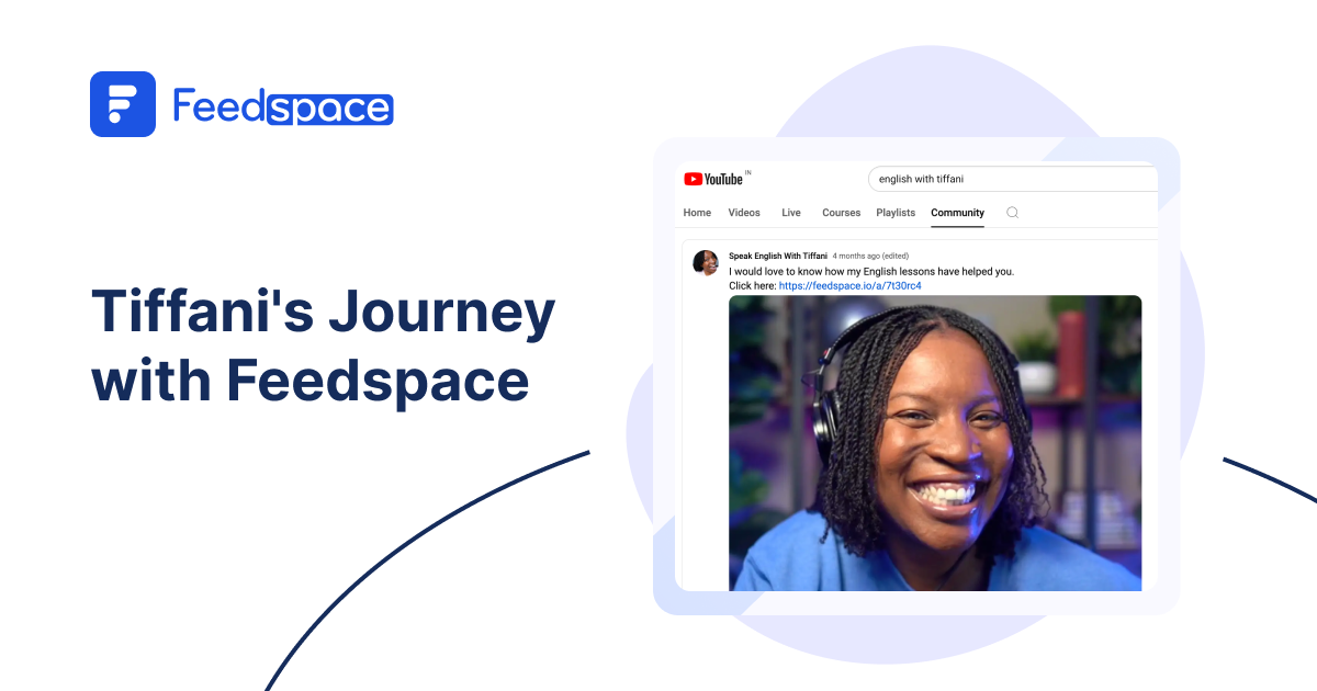 Tiffani' s Journey with Feedspace
