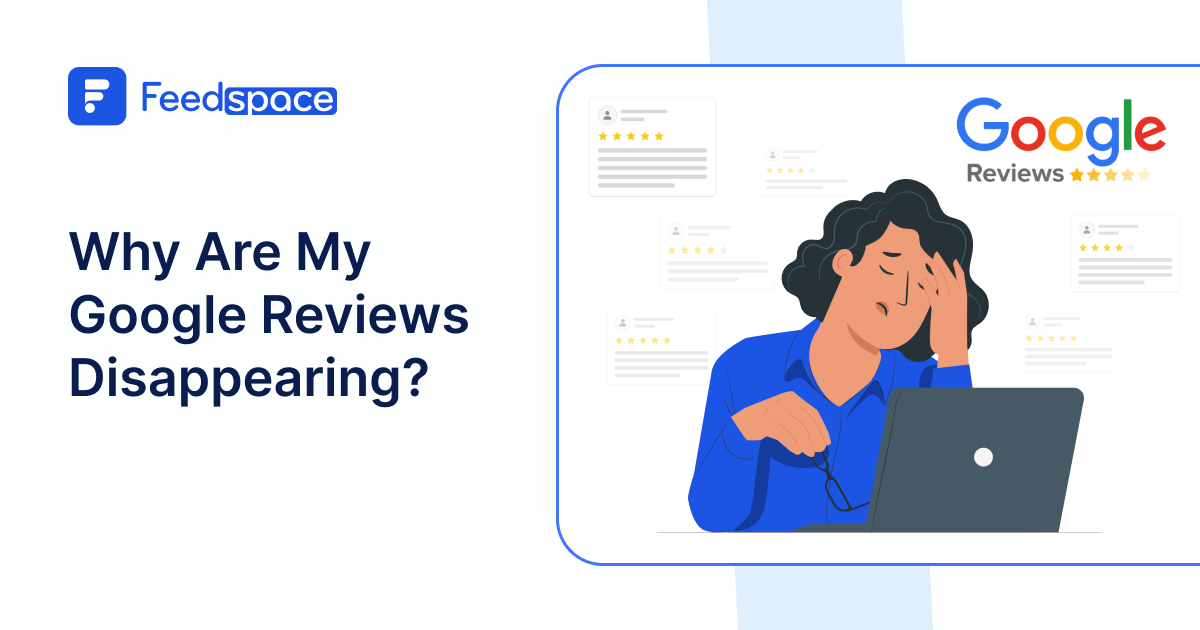 Why Do Google Reviews Disappear? | 2025 Fix & Tips